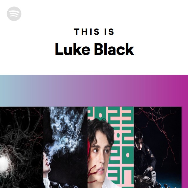 This Is Luke Black - playlist by Spotify | Spotify