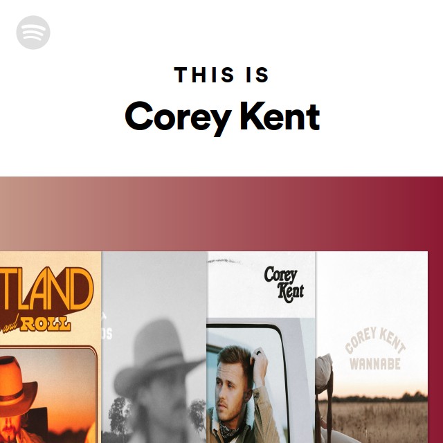 This Is Corey Kent - playlist by Spotify | Spotify