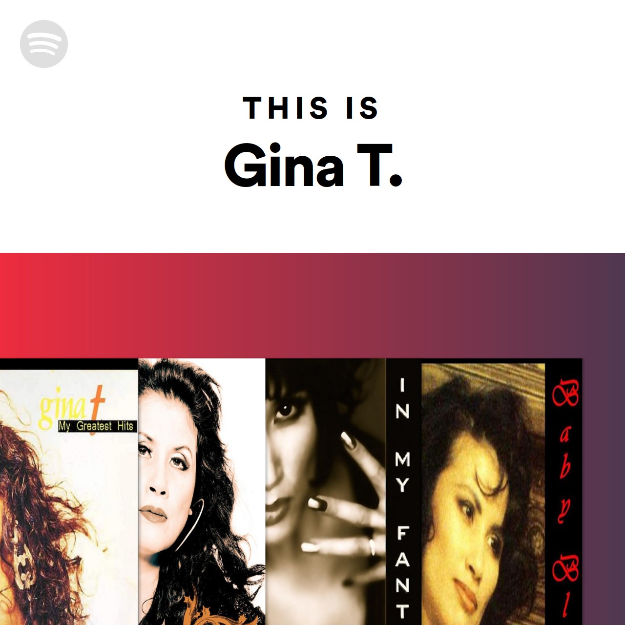 This Is Gina T. | Spotify Playlist