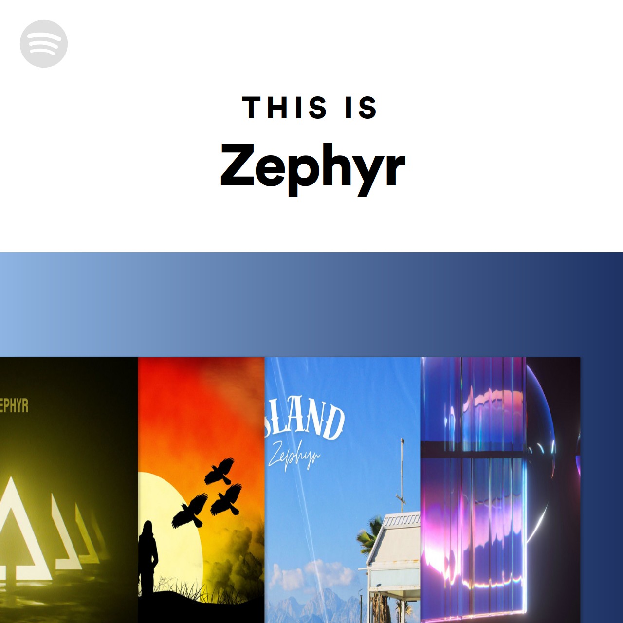 This Is Zephyr | Spotify Playlist