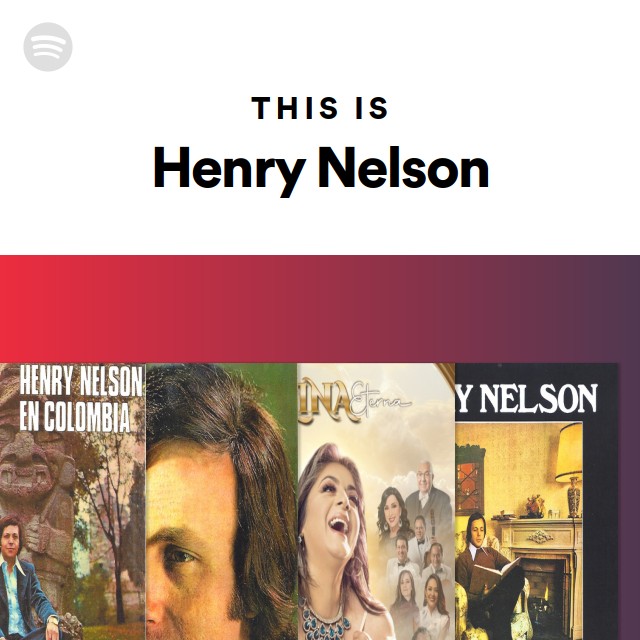 This Is Henry Nelson - playlist by Spotify | Spotify