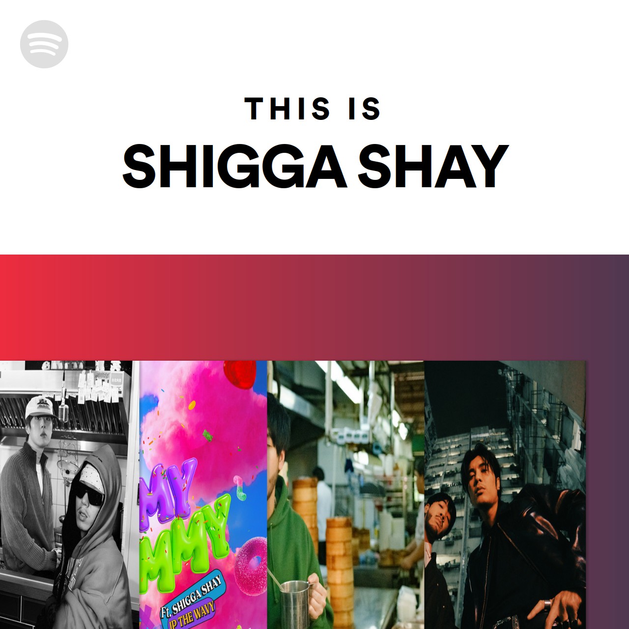 This Is ShiGGa Shay | Spotify Playlist
