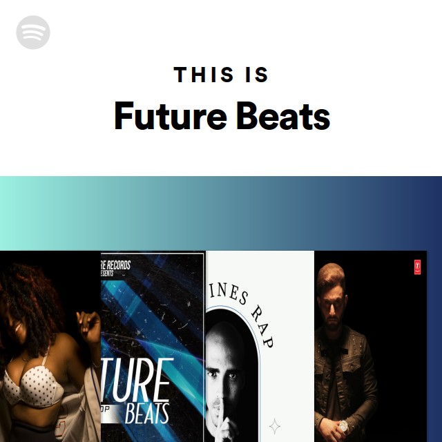This Is Future Beats - playlist by Spotify | Spotify