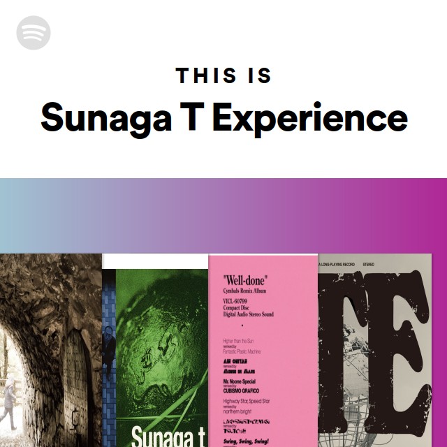 This Is Sunaga T Experience - playlist by Spotify | Spotify