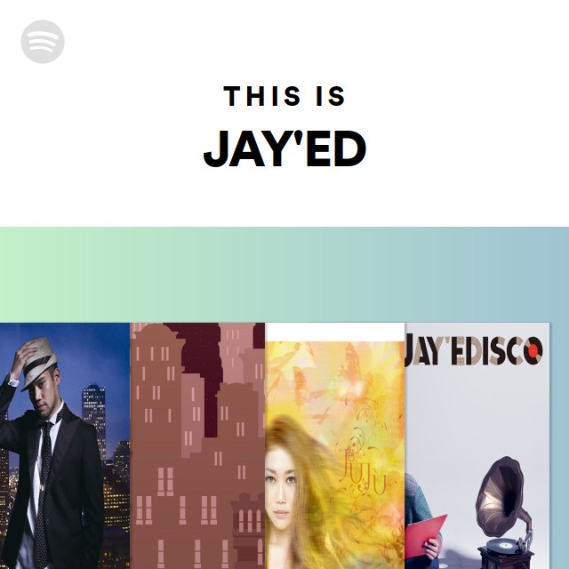 This Is JAY'ED - playlist by Spotify | Spotify