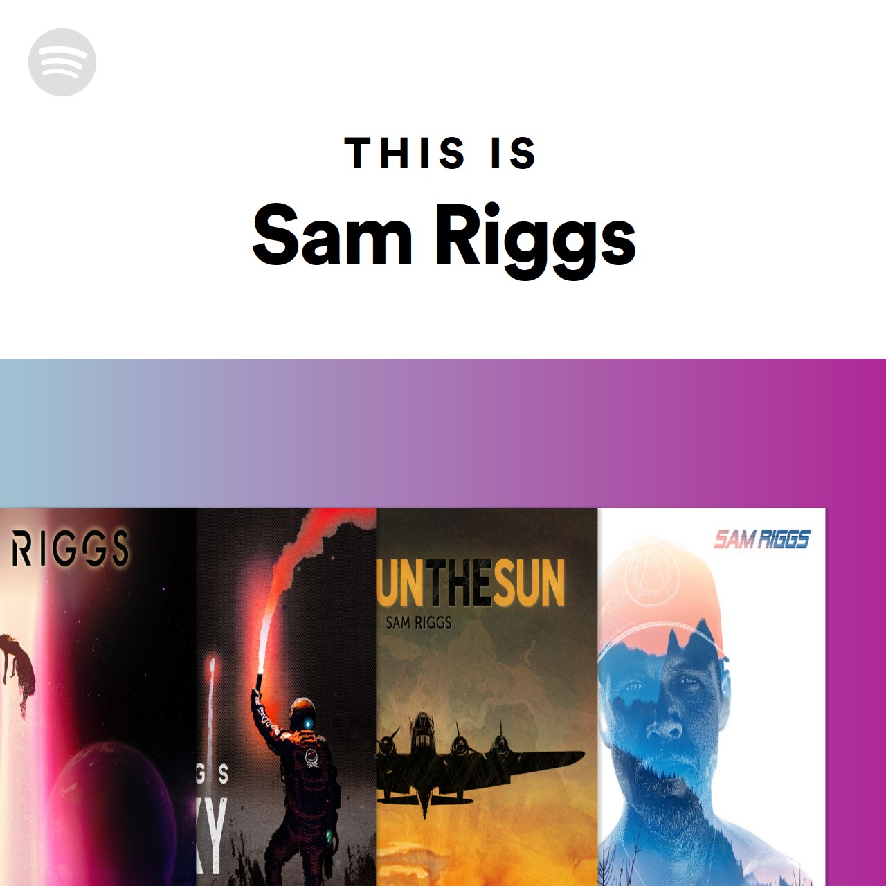 This Is Sam Riggs | Spotify Playlist