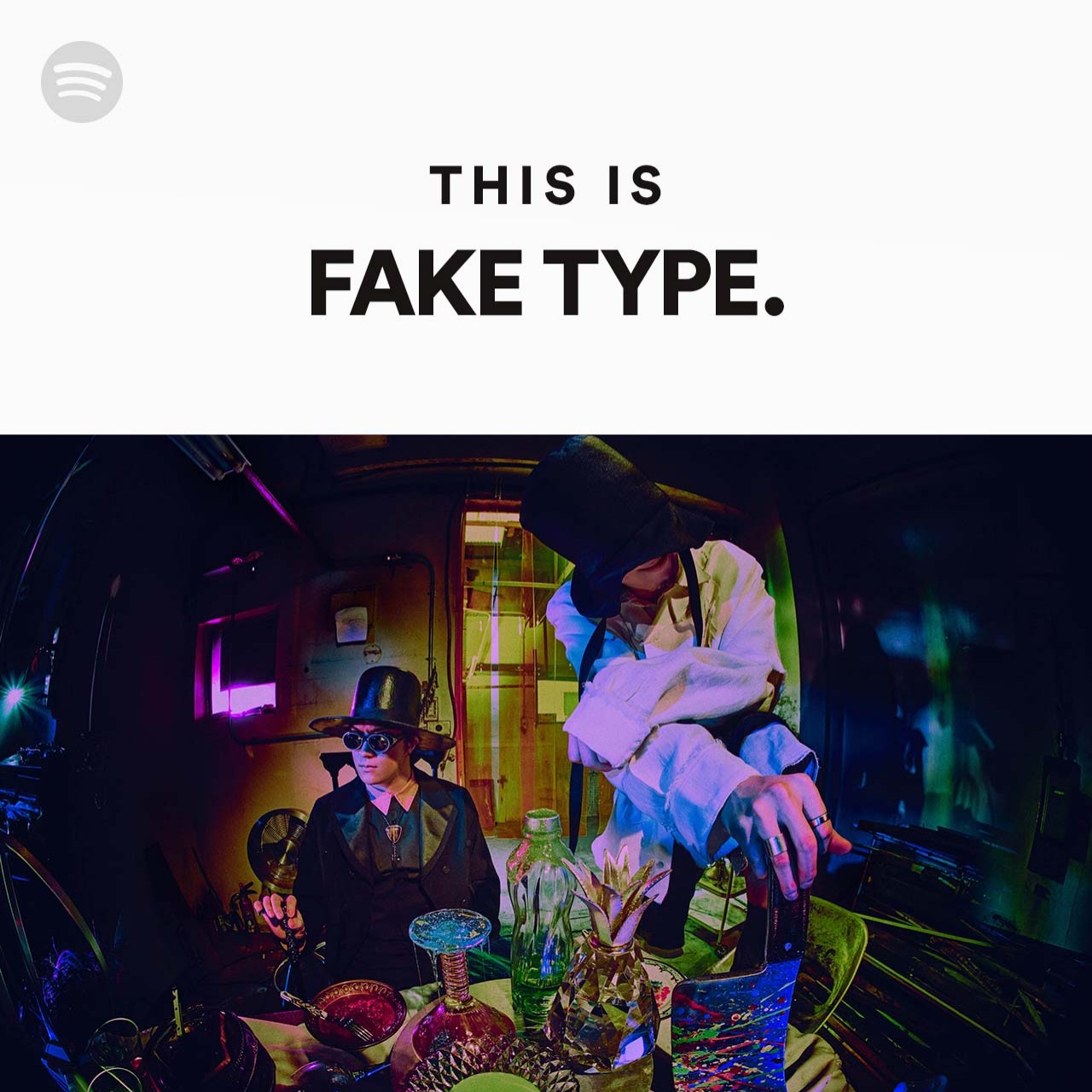 This Is FAKE TYPE. | Spotify Playlist
