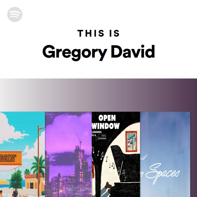 This Is Gregory David - playlist by Spotify | Spotify