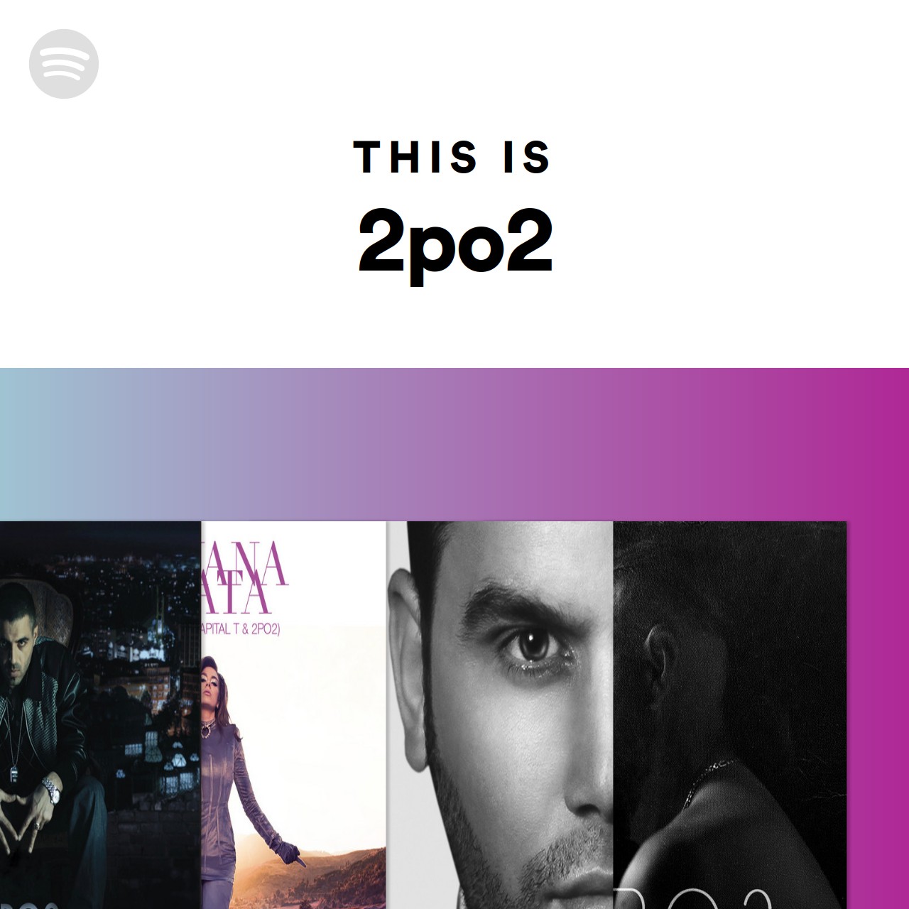 This Is 2po2 | Spotify Playlist