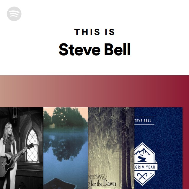 This Is Steve Bell - playlist by Spotify | Spotify