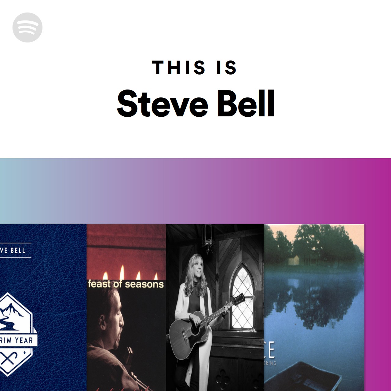 This Is Steve Bell | Spotify Playlist