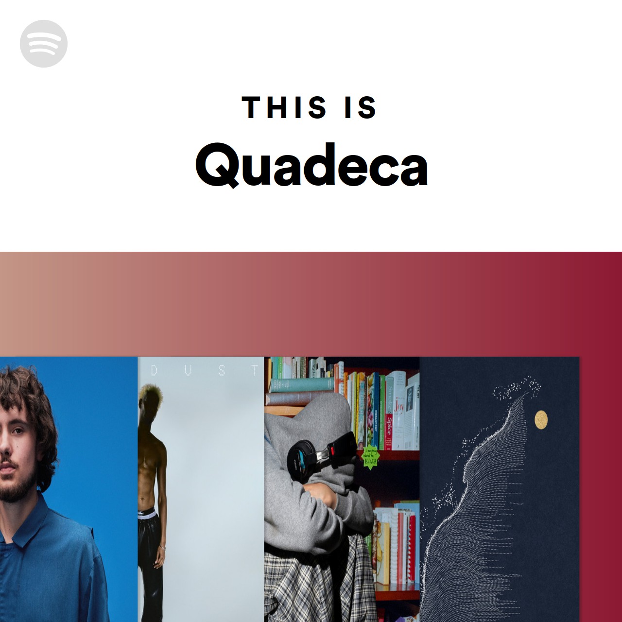 This Is Quadeca | Spotify Playlist