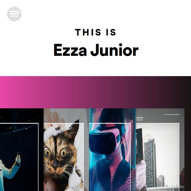 This Is Ezza Junior - playlist by Spotify | Spotify