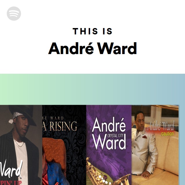This Is André Ward - playlist by Spotify | Spotify