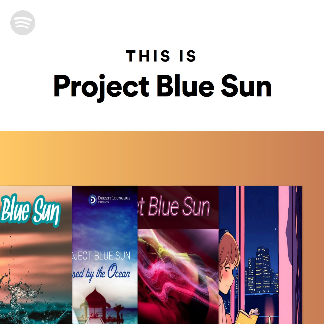 This Is Project Blue Sun | Spotify Playlist