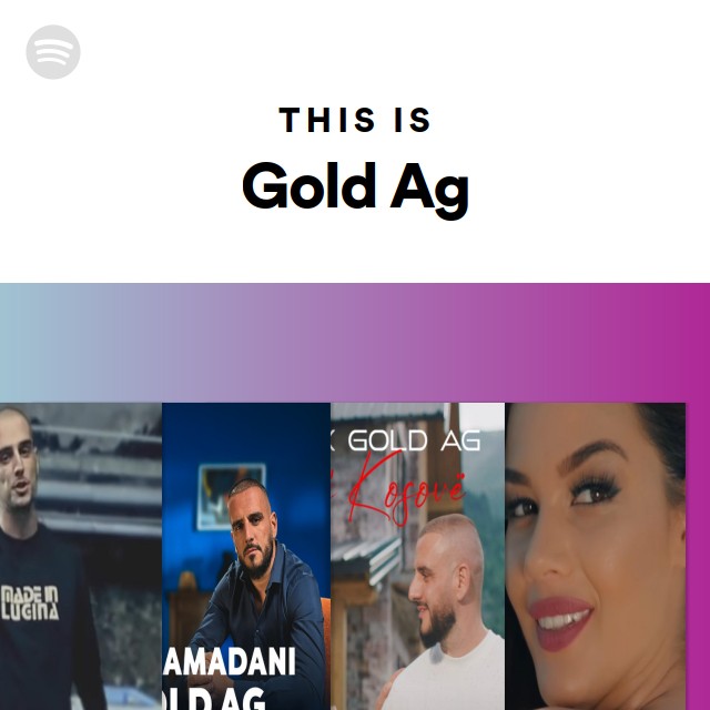 This Is Gold Ag - playlist by Spotify | Spotify
