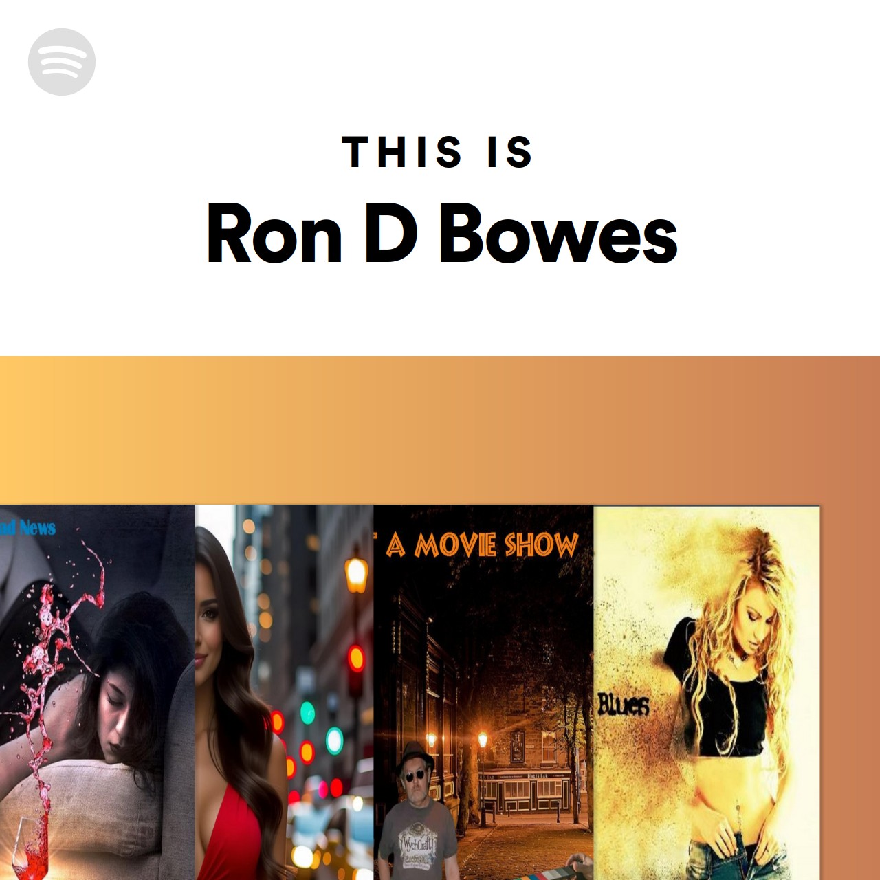 This Is Ron D Bowes | Spotify Playlist