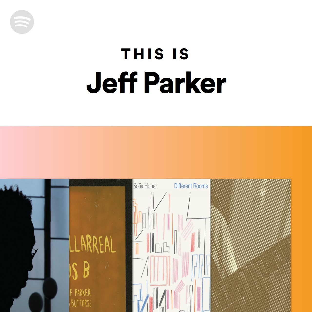 This Is Jeff Parker | Spotify Playlist