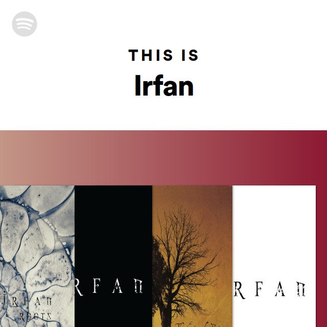 This Is Irfan - playlist by Spotify | Spotify
