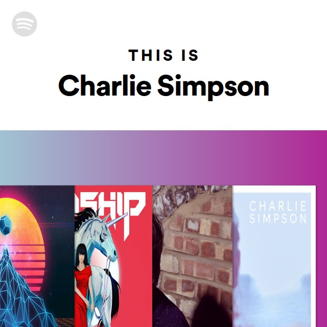This Is Charlie Simpson - playlist by Spotify | Spotify