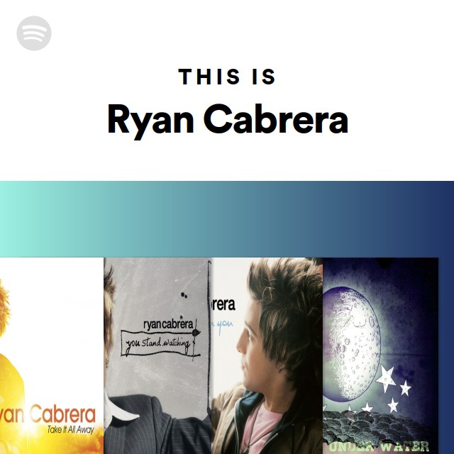 This Is Ryan Cabrera - playlist by Spotify | Spotify