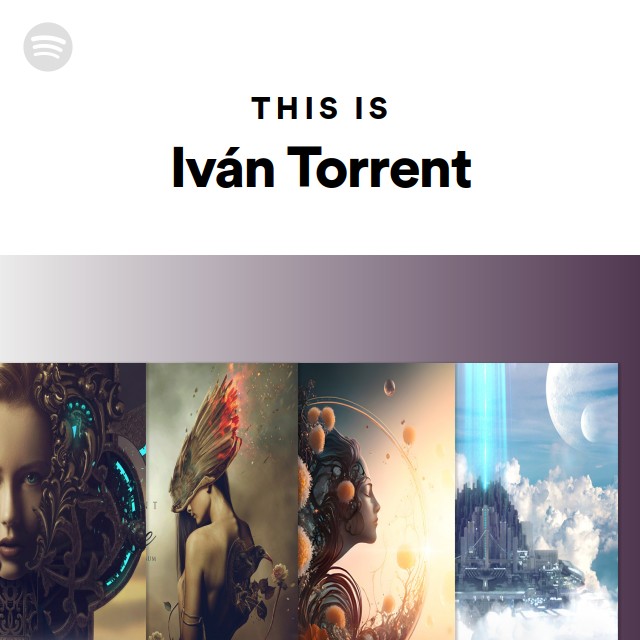 This Is Iván Torrent - playlist by Spotify | Spotify