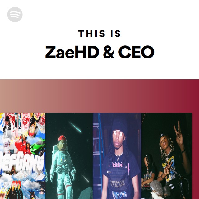 This Is ZaeHD & CEO - playlist by Spotify | Spotify