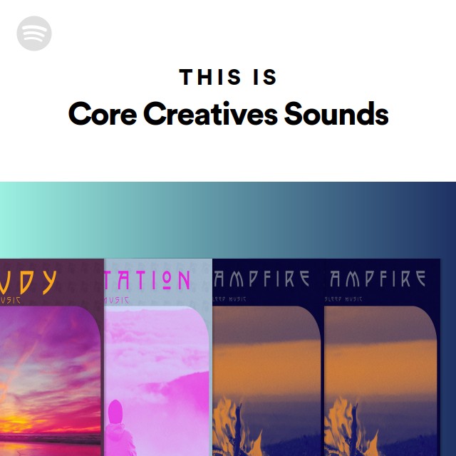 This Is Core Creatives Sounds - playlist by Spotify | Spotify