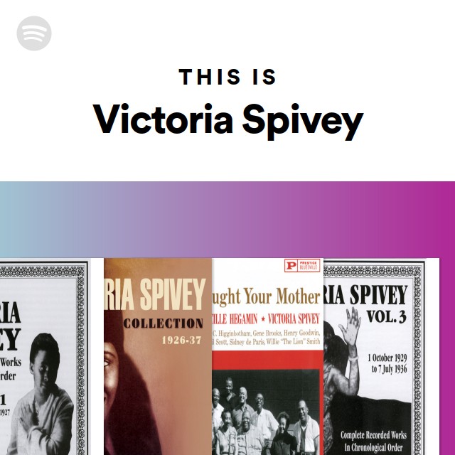 Victoria Spivey | Spotify