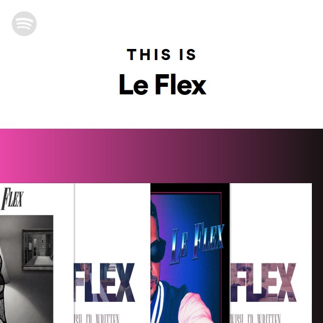 This Is Le Flex - playlist by Spotify | Spotify