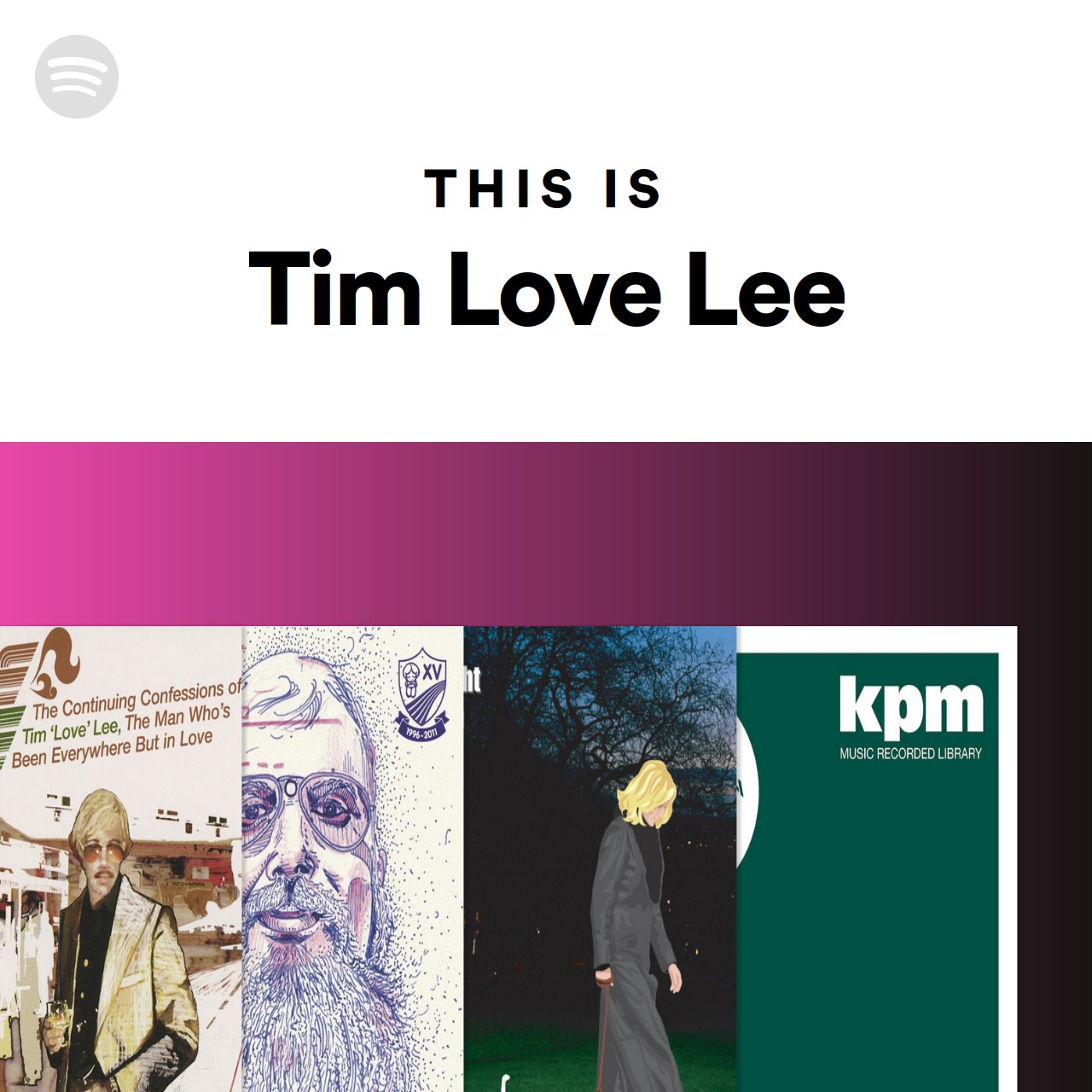 This Is Tim Love Lee | Spotify Playlist
