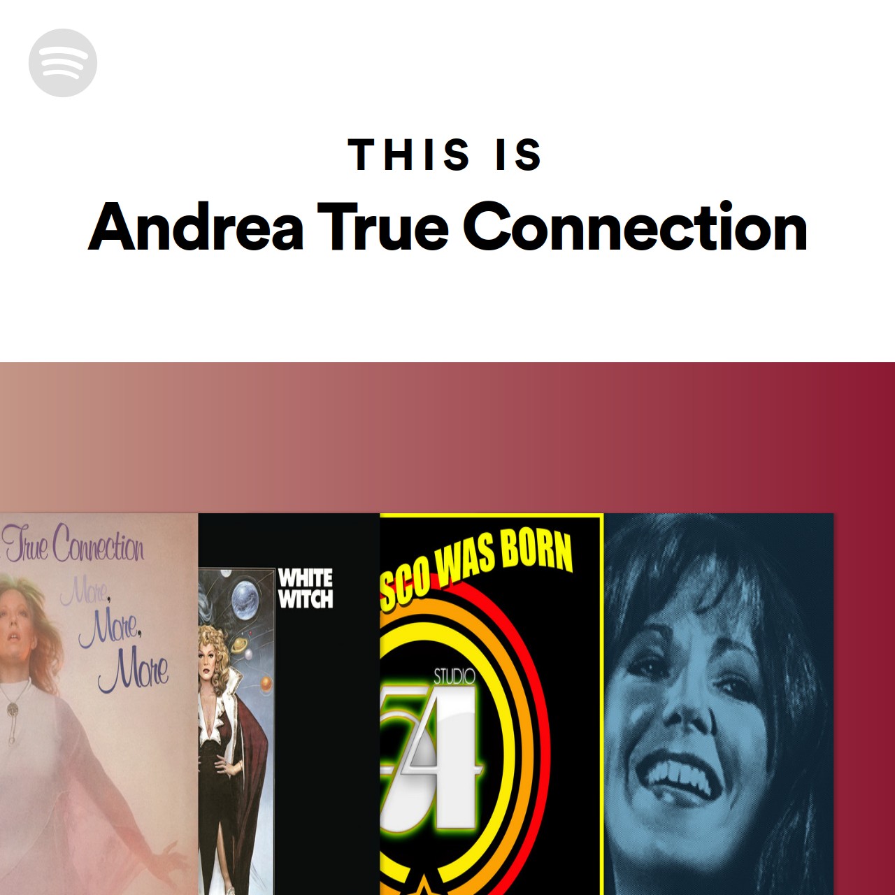 This Is Andrea True Connection | Spotify Playlist