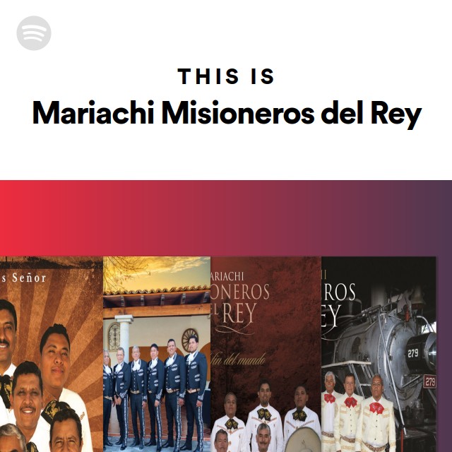 This Is Mariachi Misioneros del Rey - playlist by Spotify | Spotify