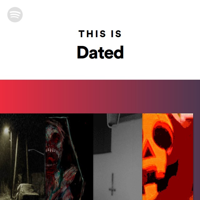 This Is Dated - playlist by Spotify | Spotify
