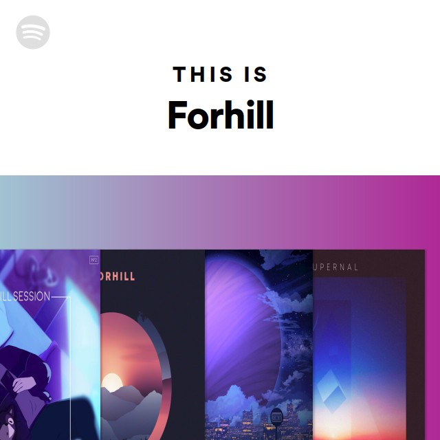 This Is Forhill - playlist by Spotify | Spotify