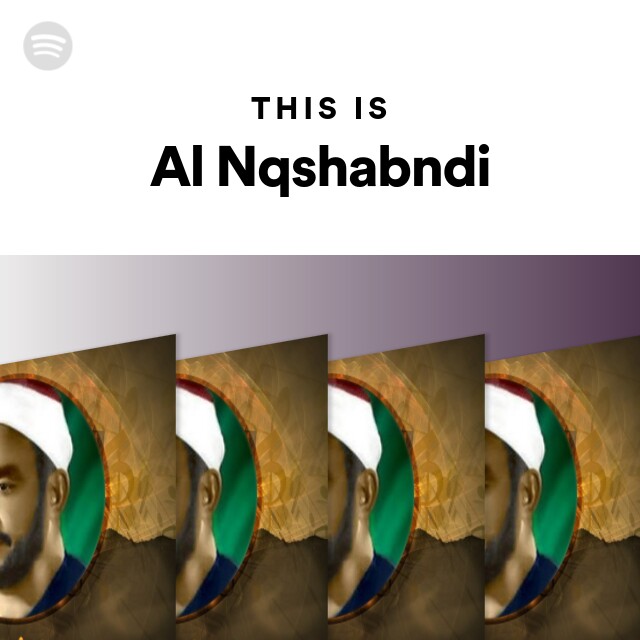 This Is Al Nqshabndi - playlist by Spotify | Spotify