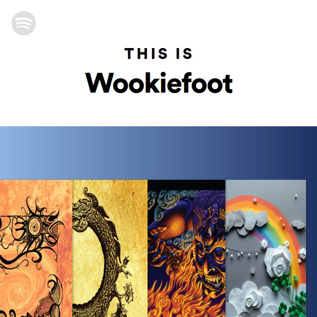 This Is Wookiefoot | Spotify Playlist