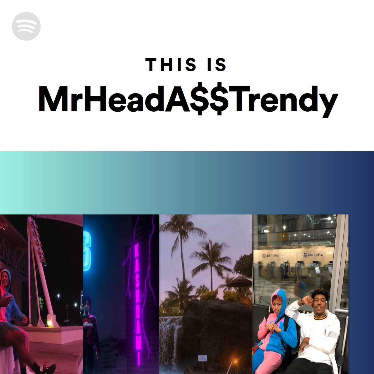 This Is MrHeadA$$Trendy | Spotify Playlist