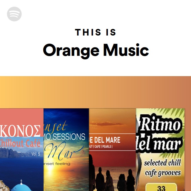 This Is Orange Music - playlist by Spotify | Spotify