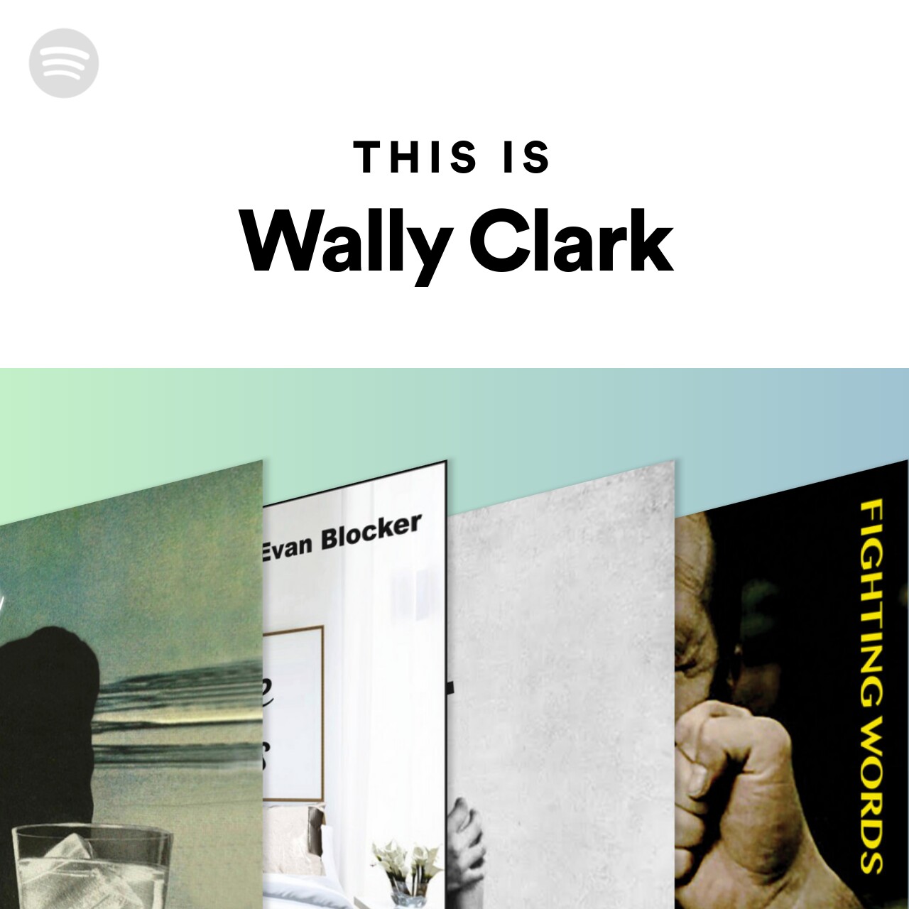 This Is Wally Clark | Spotify Playlist