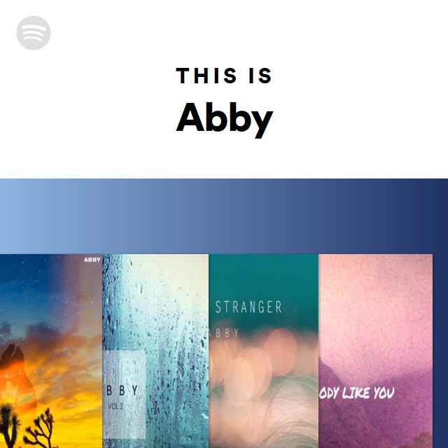 This Is Abby - playlist by Spotify | Spotify