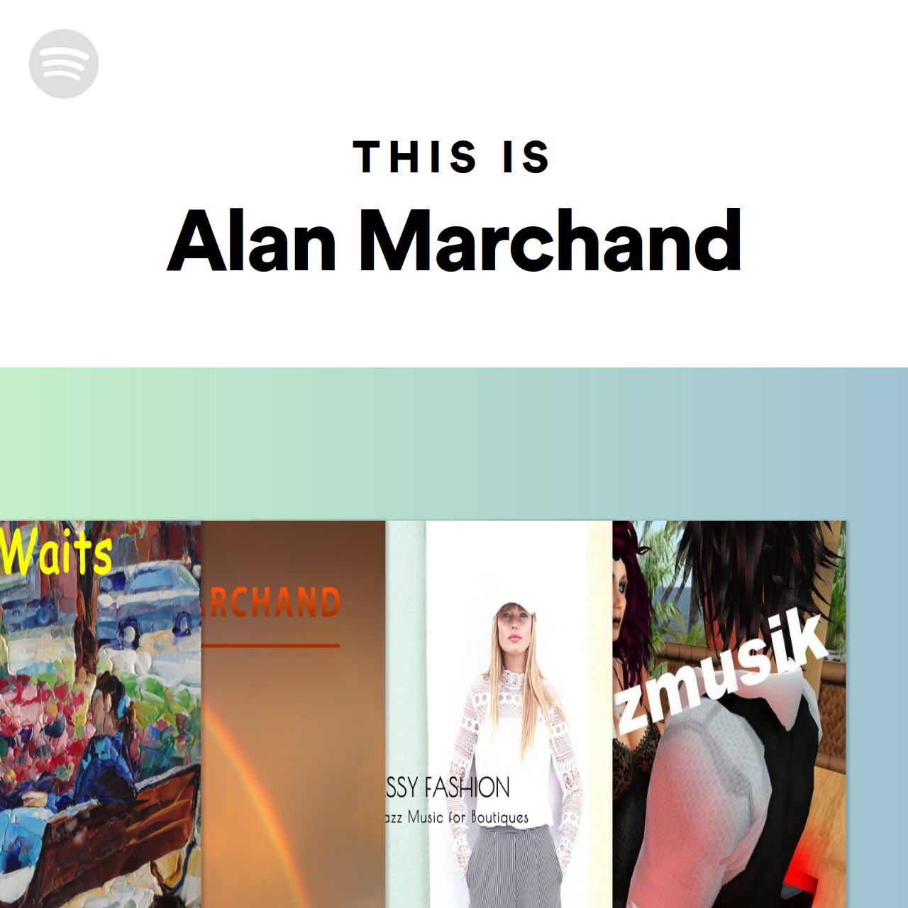 This Is Alan Marchand | Spotify Playlist