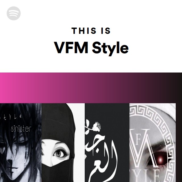 VFM Style | Spotify