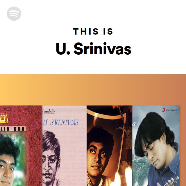 U. Srinivas | Spotify - Listen Free