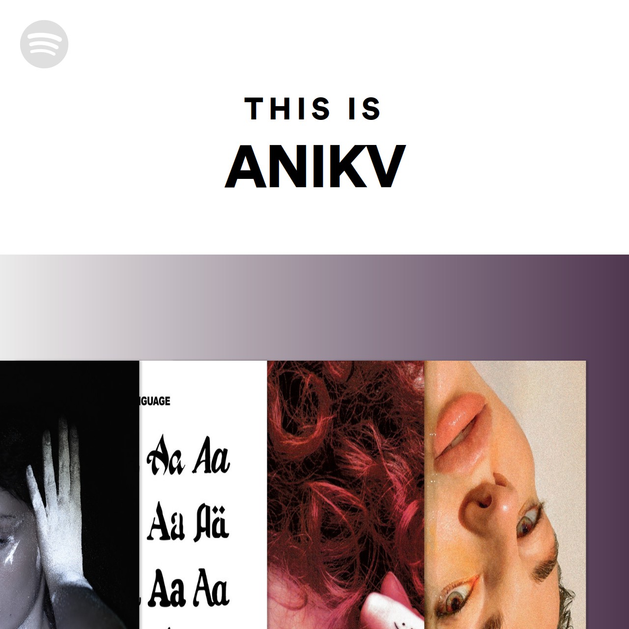 This Is ANIKV | Spotify Playlist