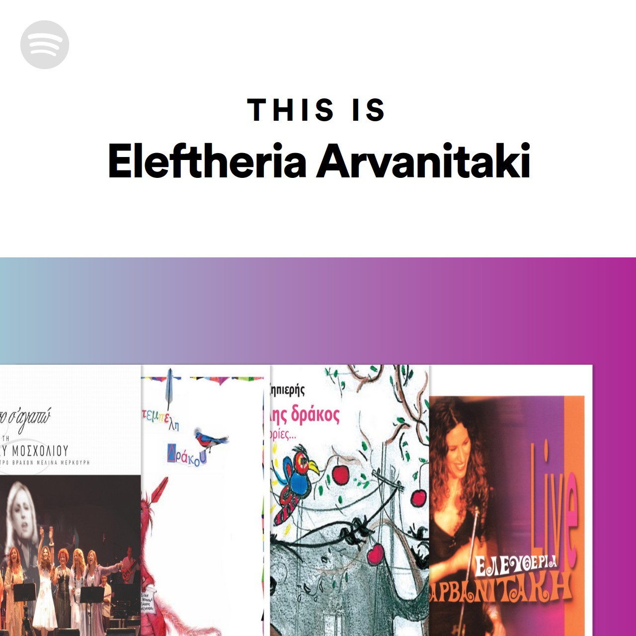 This Is Eleftheria Arvanitaki | Spotify Playlist