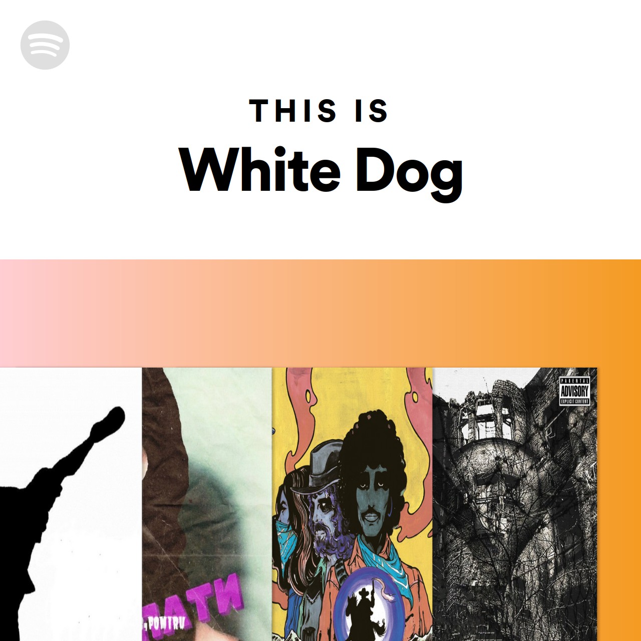 This Is White Dog | Spotify Playlist