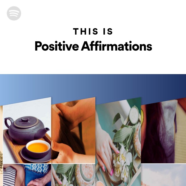 This Is Positive Affirmations - playlist by Spotify | Spotify