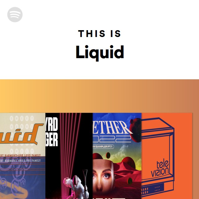 This Is Liquid - playlist by Spotify | Spotify