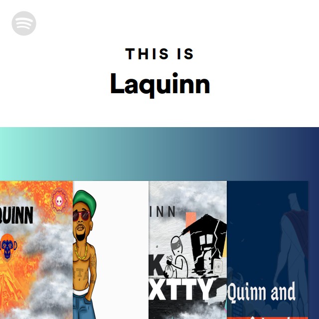 This Is Laquinn - playlist by Spotify | Spotify